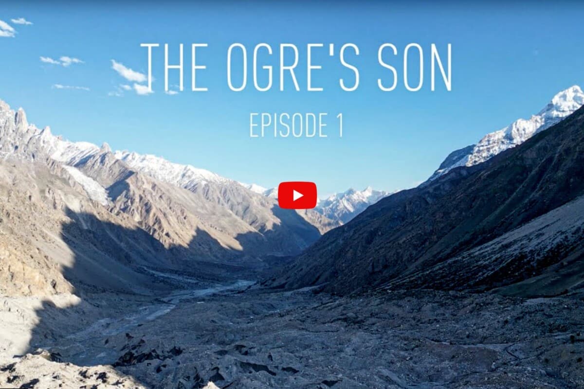 The Ogre’s son, ép. 1 : Matteo Della Bordella au Pakistan – Alpine Mag