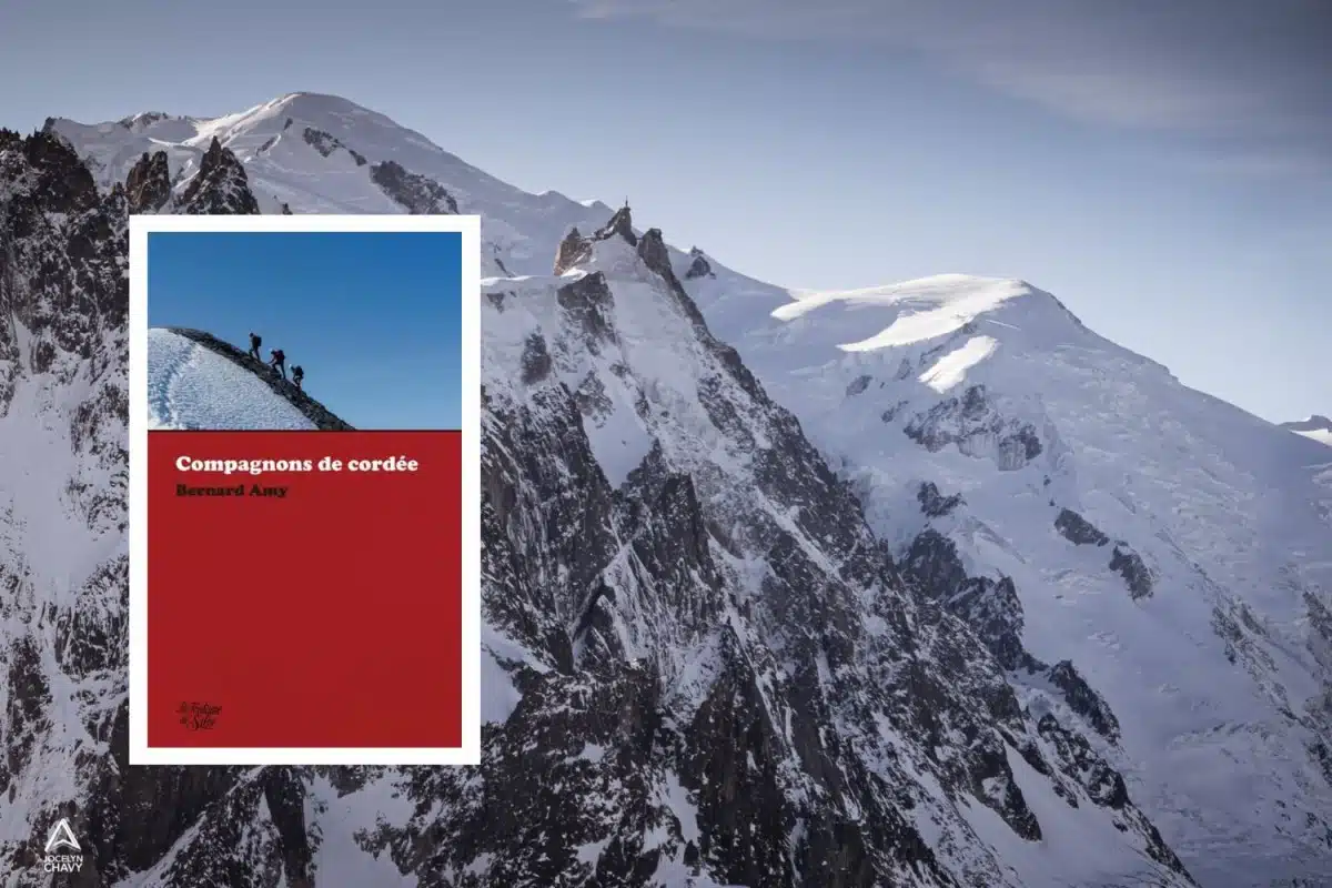Compagnons de cordée, le nouveau roman de Bernard Amy – Alpine Mag